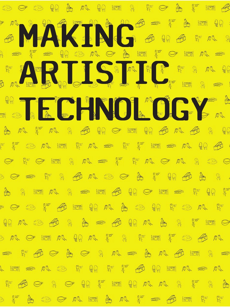 Making Artistic Technology - Illustrated Book for Kids, New Makers and ...