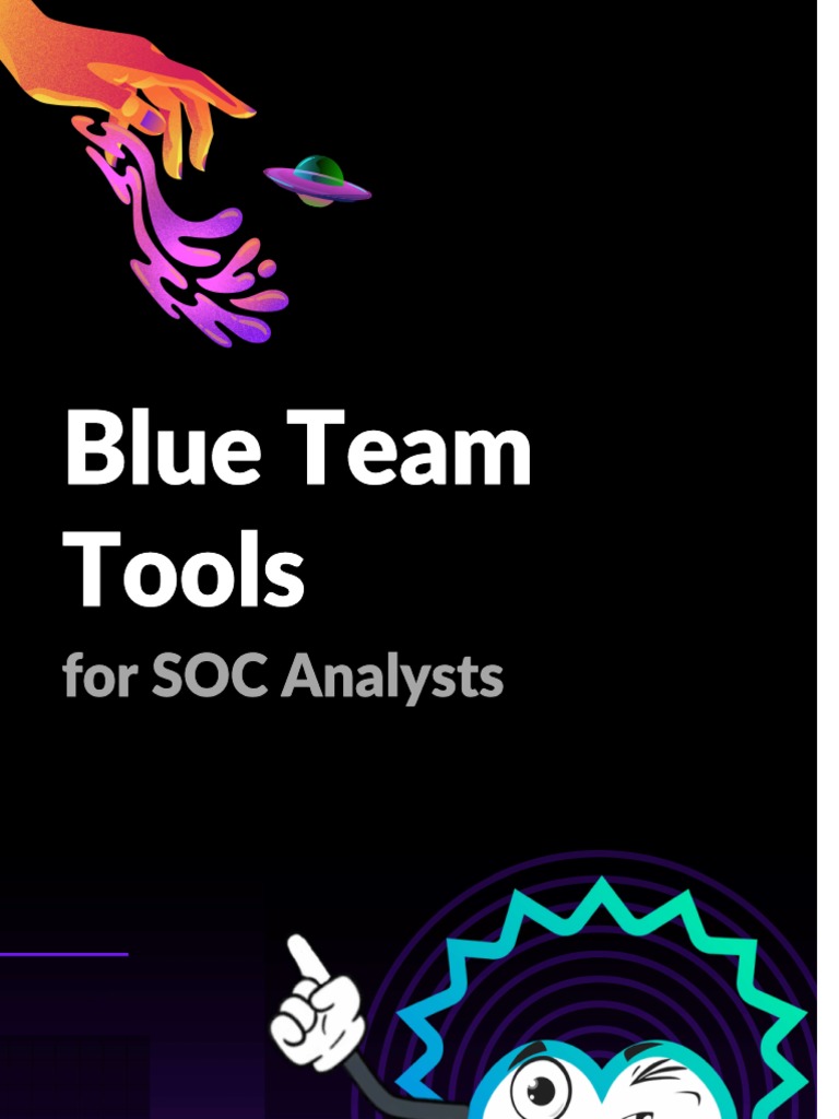 Blue Team Tools For SOC Analysts | PDF