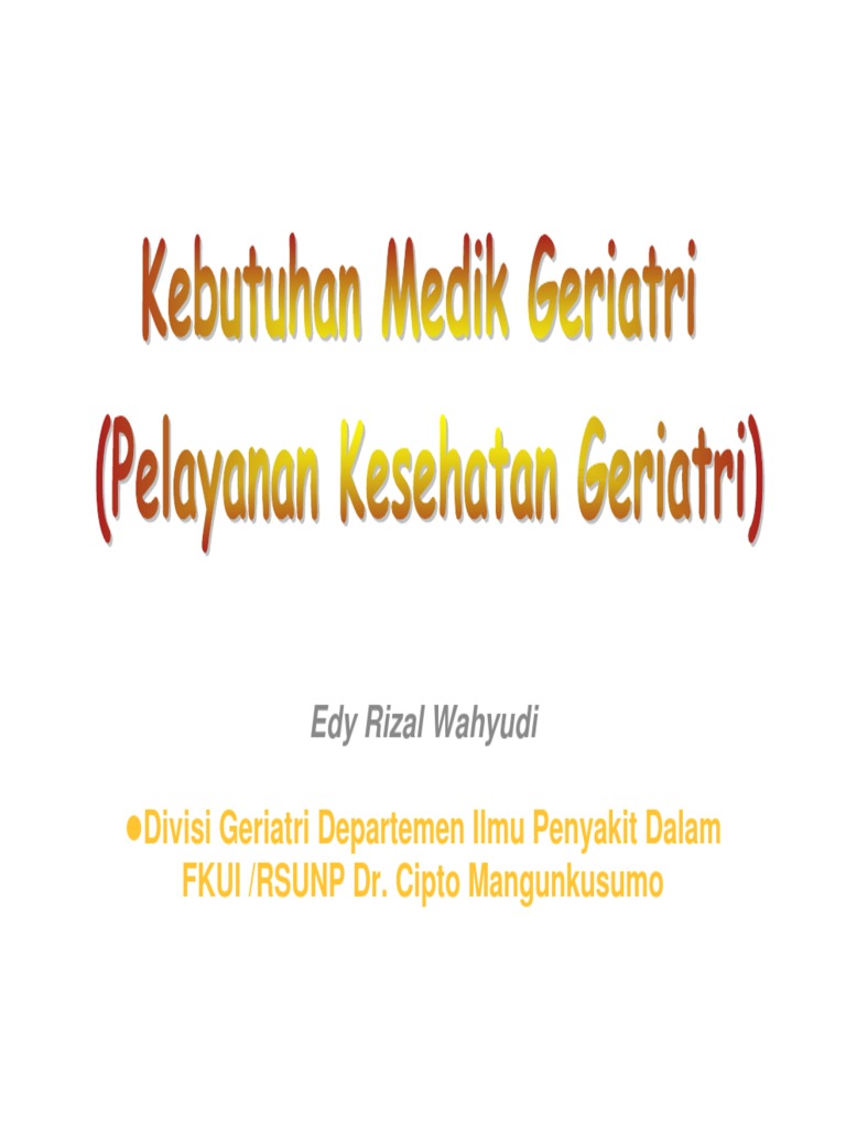 Pelayanan Geriatri untuk Pasien Usia Lanjut | PDF