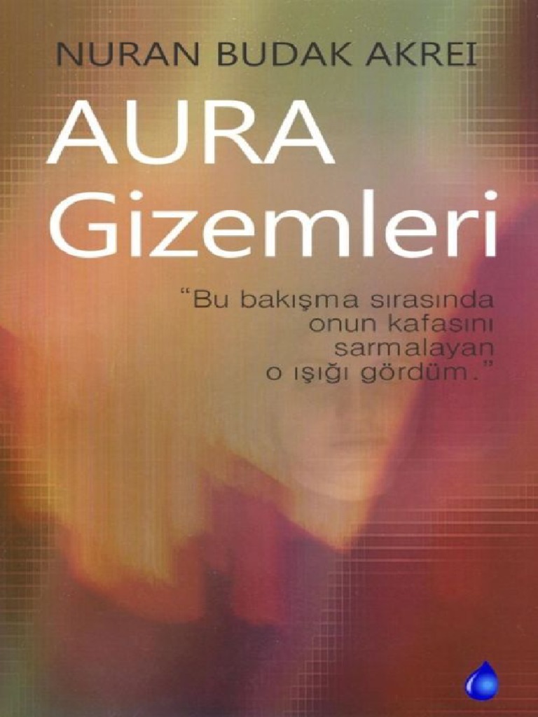 Aura Gizemleri - Nuran Budak Akrei - PDF 1 Sürümü | PDF