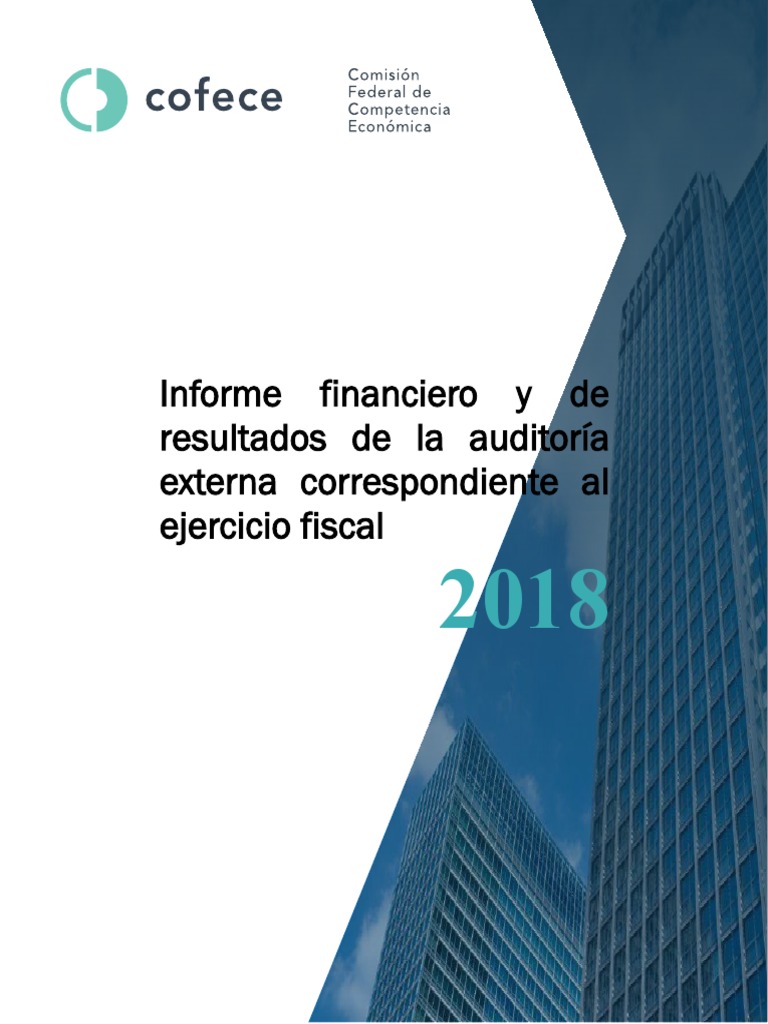 Informe Financiero Resultados 2018 COFECE | PDF | Contralor | Auditoría