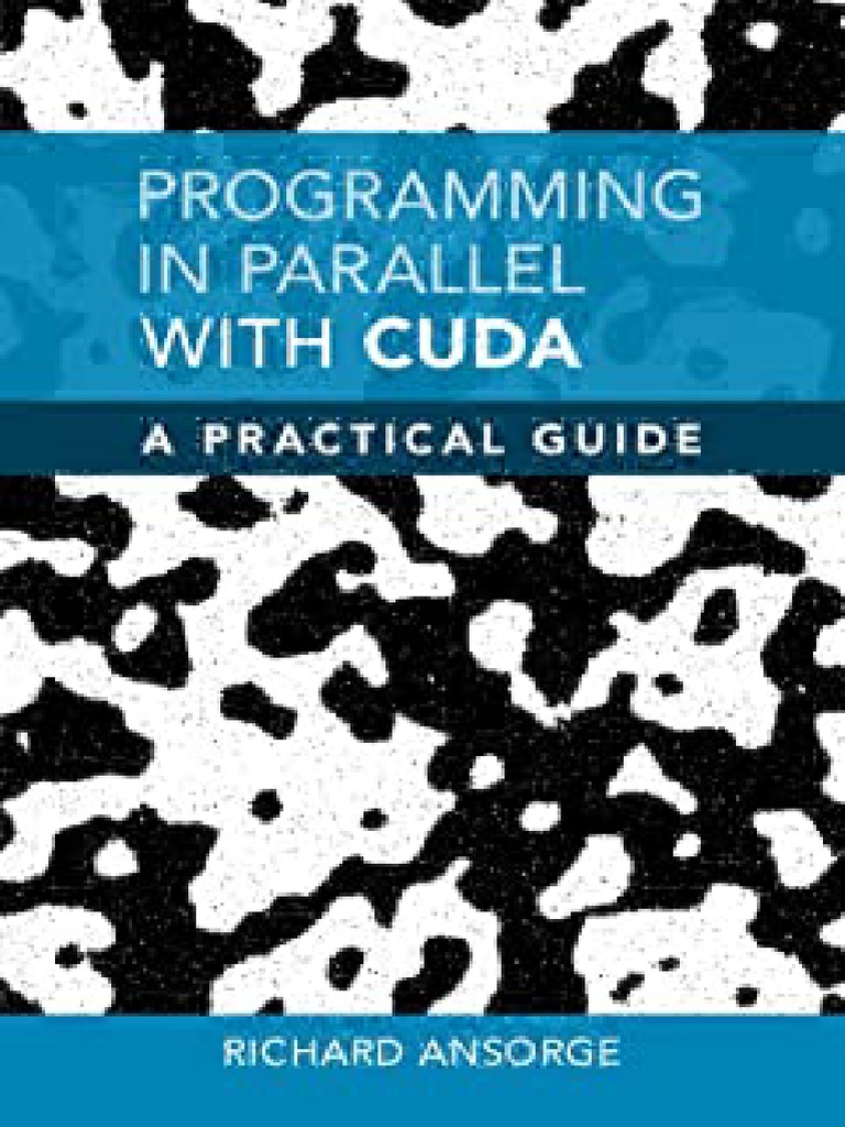 Programming in Parallel With CUDA A Practical Guide (Richard Ansorge ...