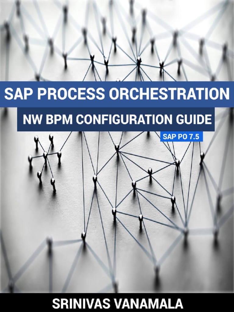 英文版-SAP NW BPM Starter Configuration Guide Setup Guide to Configure -SAP PO7.5 共113页 2019年编著 | PDF