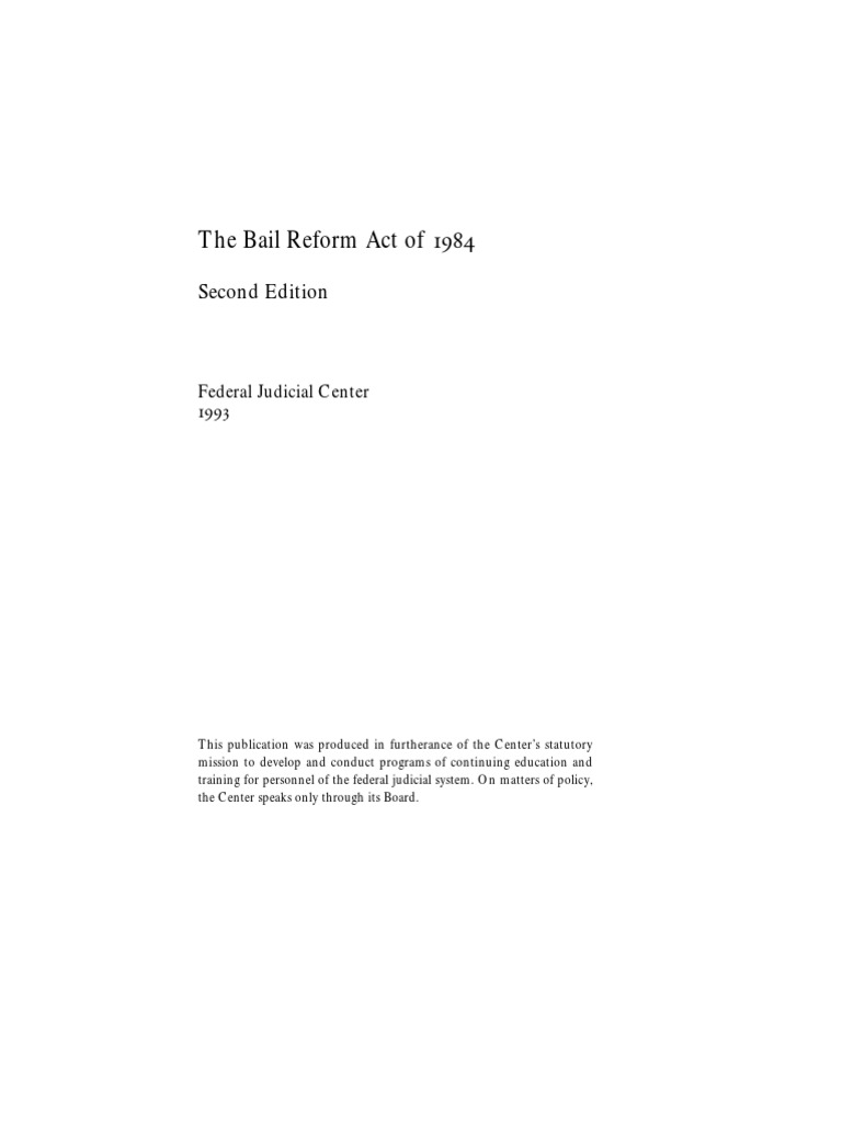 Bail Reform Act of 1984 - 2nd Edition 1993 | Bail | Remand (Detention)