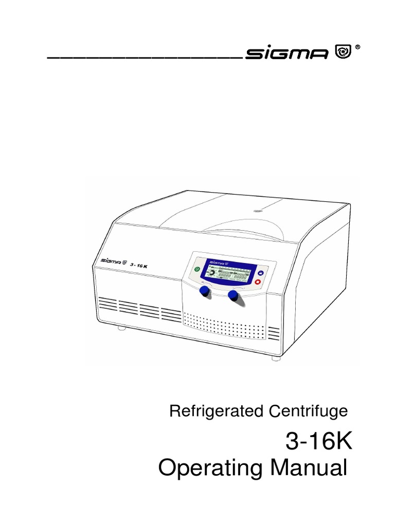 Centrifuge SIGMA 3-16K Operating Manual | PDF | Equipment | Manufactured Goods