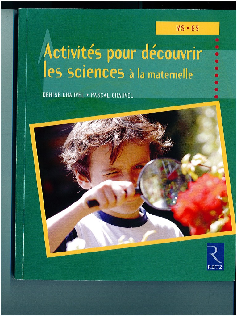 RETZ - Activités Pour Découvrir Les Sciences À La Maternelle MS GS | PDF