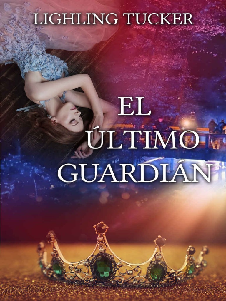 El Ultimo Guardian - No1 Ultimo - Lighling Tucker | PDF | Demonios | Amor