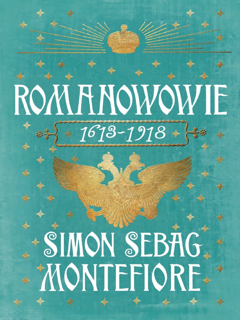 Montefiore Simon Sebag - Romanowowie 1613-1918 | PDF