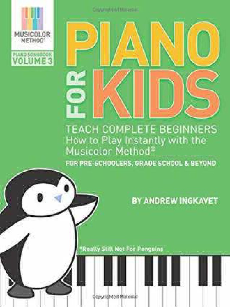 Piano For Kids Volume 1 - Teach Complete Beginners How To Play ...