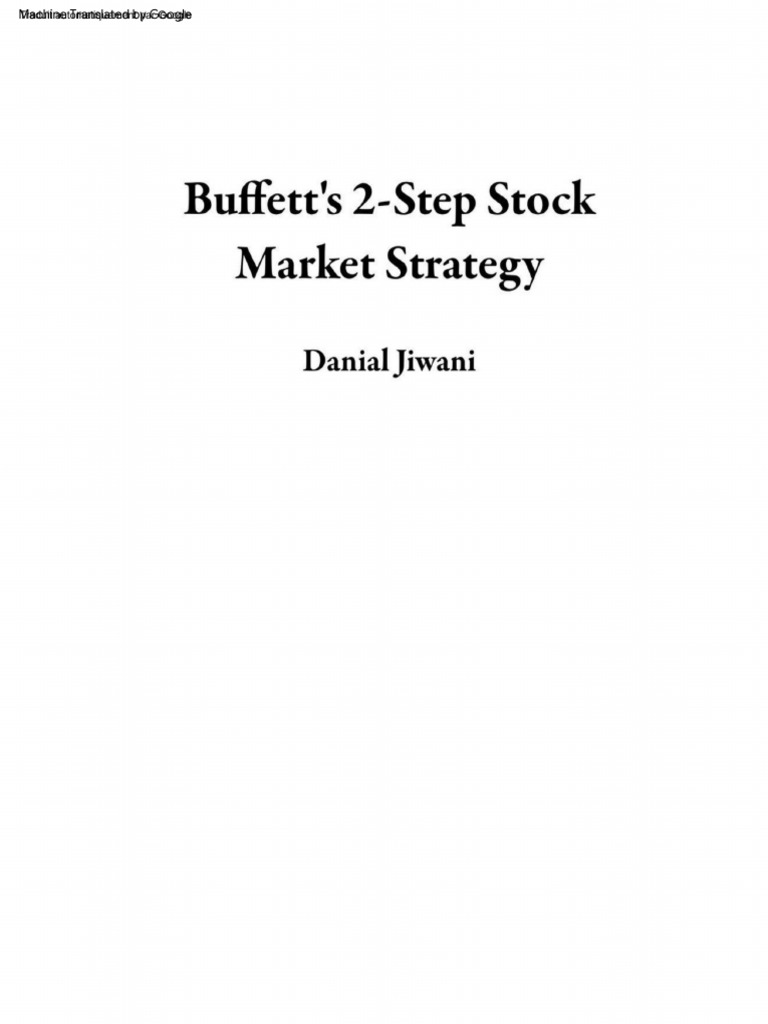Danial Jiwani - Buffett's 2-Step Stock Market Strategy - Know When To ... Danial Jiwani - Buffett's 2-Step Stock Market Strategy - Know When To ...