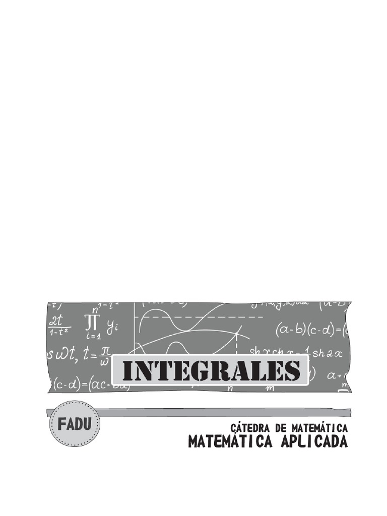 Apunte - Integrales - Ultimo | PDF | Integral | Derivado