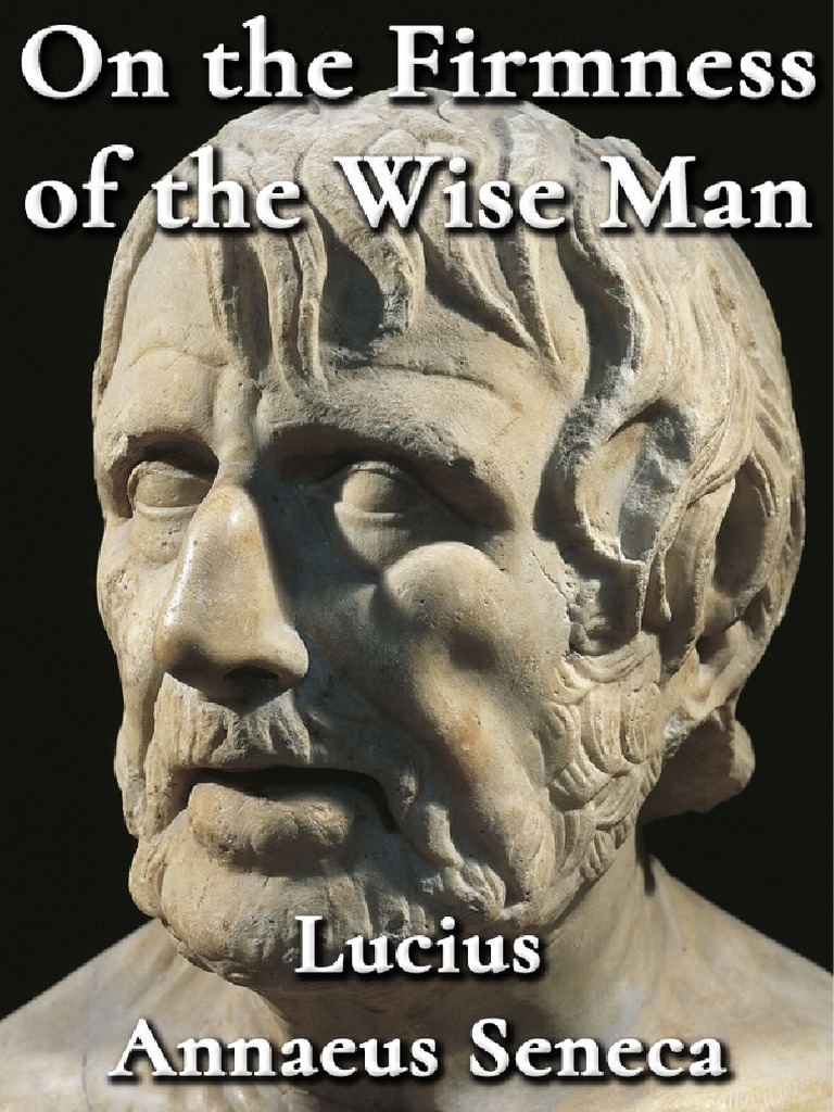 (Seneca) On The Firmness of The Wise Man | PDF