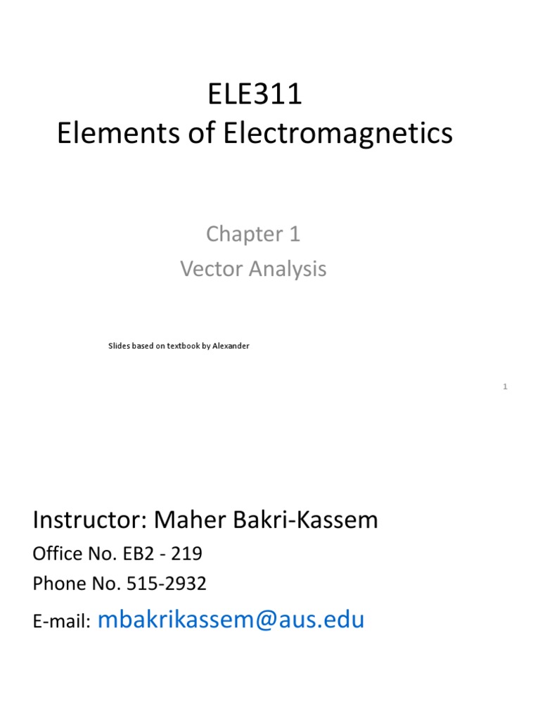 ELE311 Elements of Electromagnetics: Vector Analysis | Download Free PDF | Euclidean Vector | Force