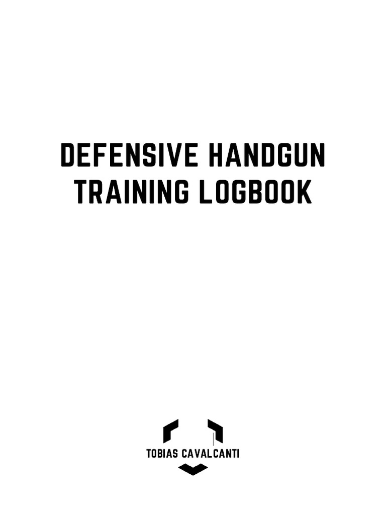 Defensive Handgun Training Logbook | PDF