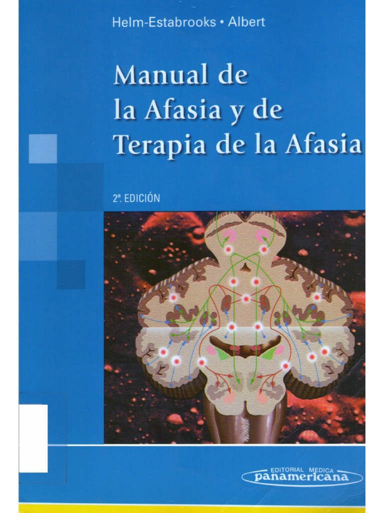 Manual de La Afasia y de Terapia de La Afasia-Helm-Estabrooks-Albert 2.0 | PDF