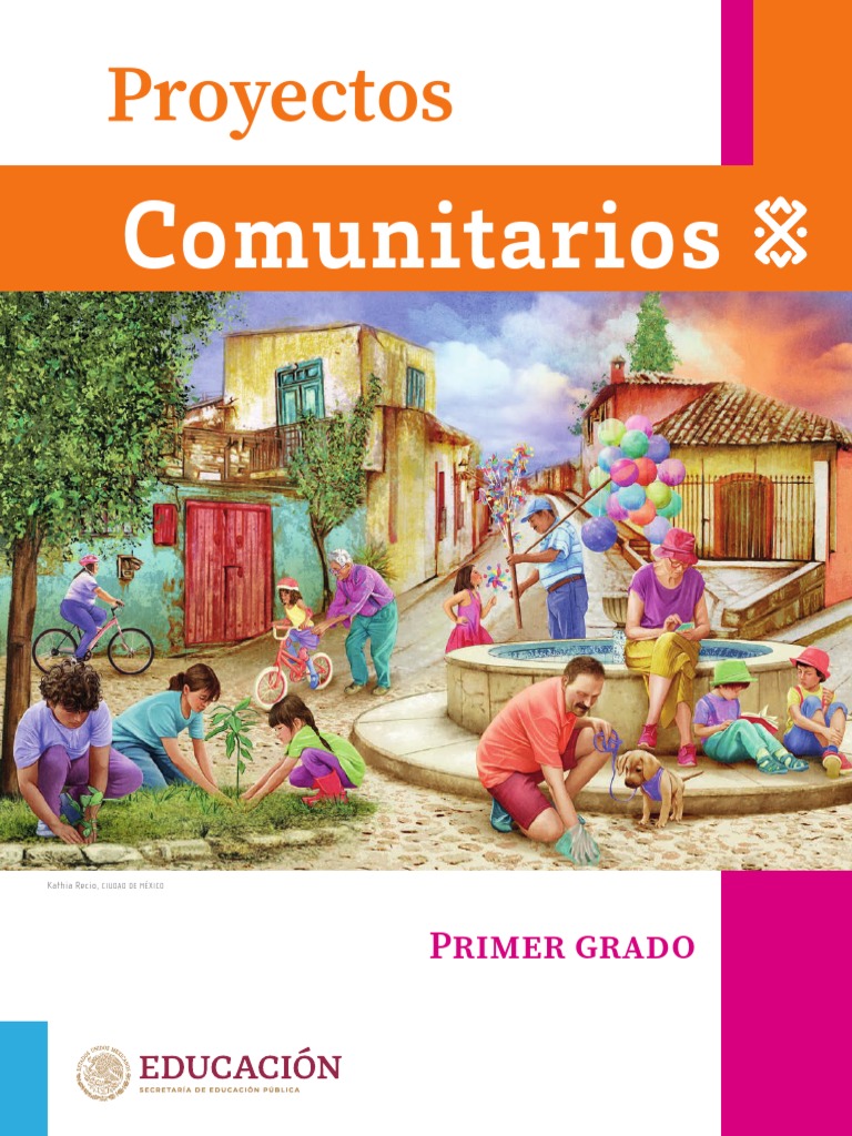 Proyectos Comunitarios, 1° Grado - #Librosdetexto #LibrosComunistas #LibrosDeTextoGratuitos | PDF