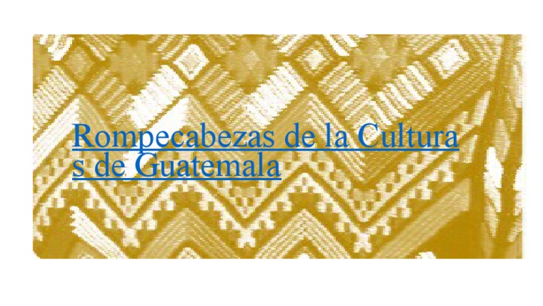 Rompecabezas de La Culturas de Guatemala | PDF