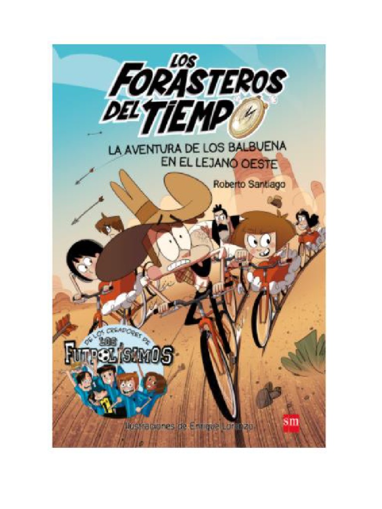 Los Forasteros Del Tiempo La Aventura de Los Balbuena en El Lejano ...