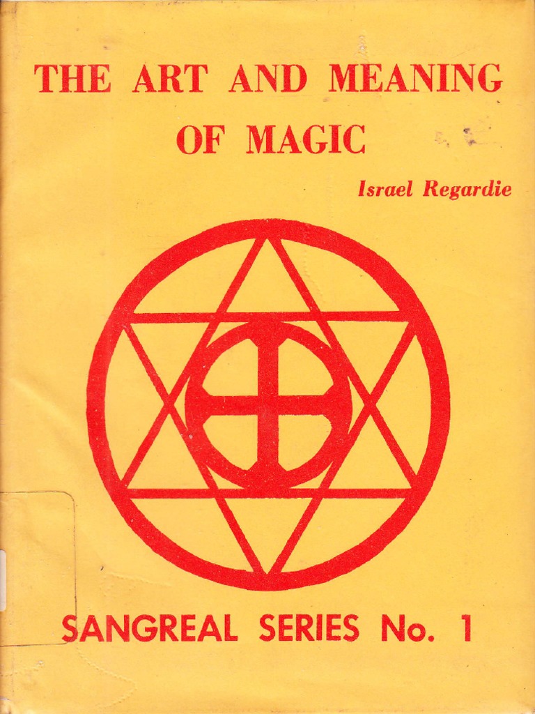 Israel Regardie - The Art and Meaning of Magic 1971 | PDF | Hermetic ...