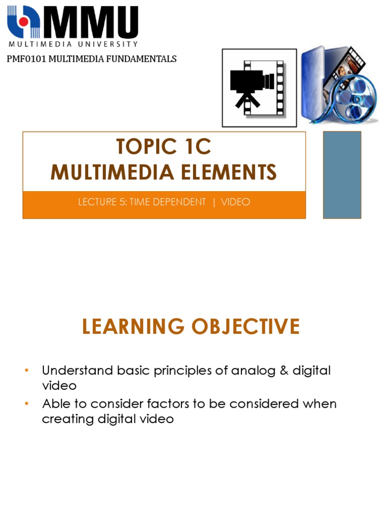 L05 Topic1C Multimedia Element Video | PDF | Video | Film Frame