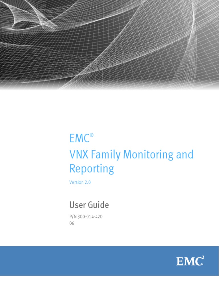 Docu53775 VNX Family Monitoring and Reporting 2.0 User Guide | PDF | Installation (Computer ...