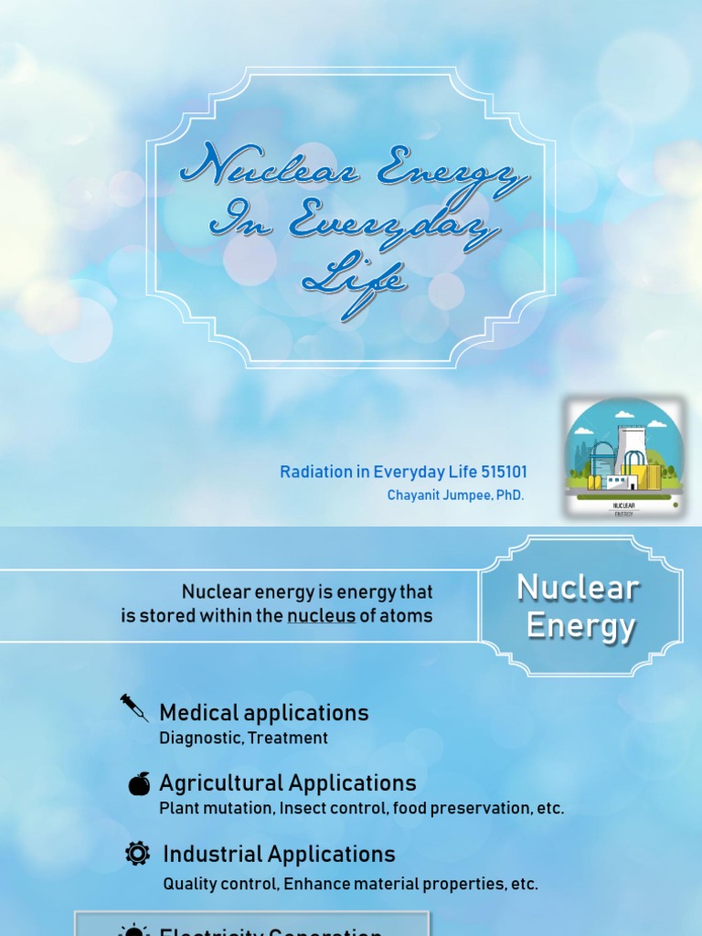 Everyday Uses of Nuclear Energy | PDF | Nuclear Reactor | Nuclear Power