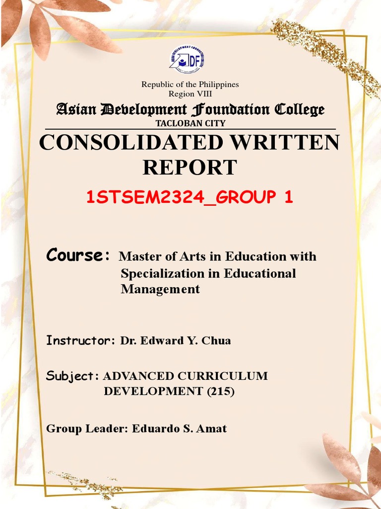 Group 1 215 Consolidated Written Report | PDF | Curriculum | Leadership
