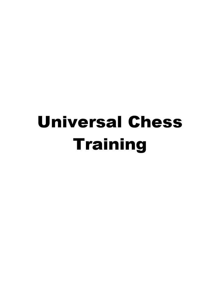 Universal Chess Training | PDF | Traditional Games | Abstract Strategy Games