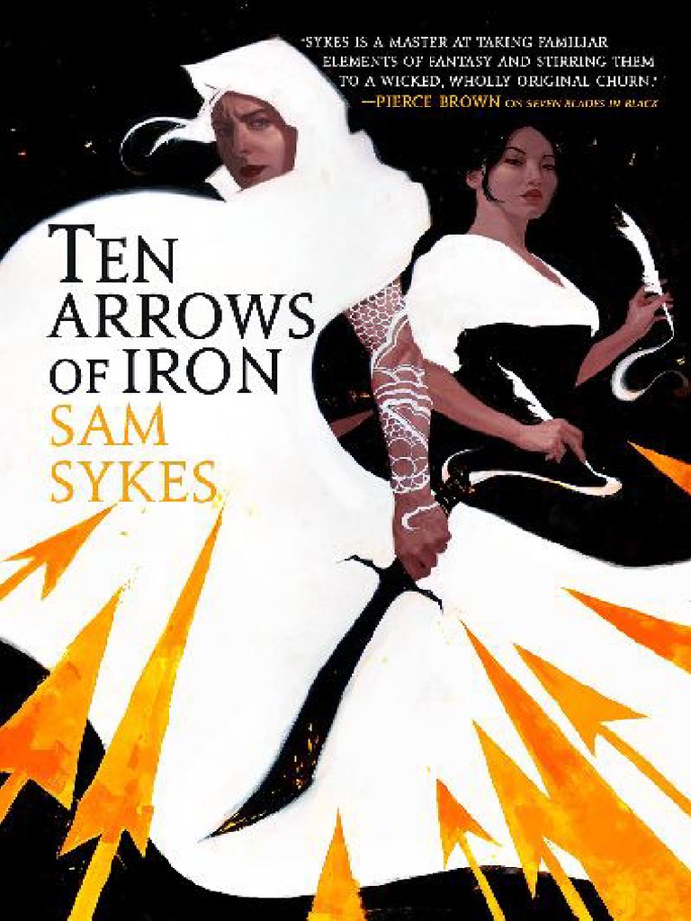 Ten Arrows of Iron by Sam Sykes | PDF | Young Adult
