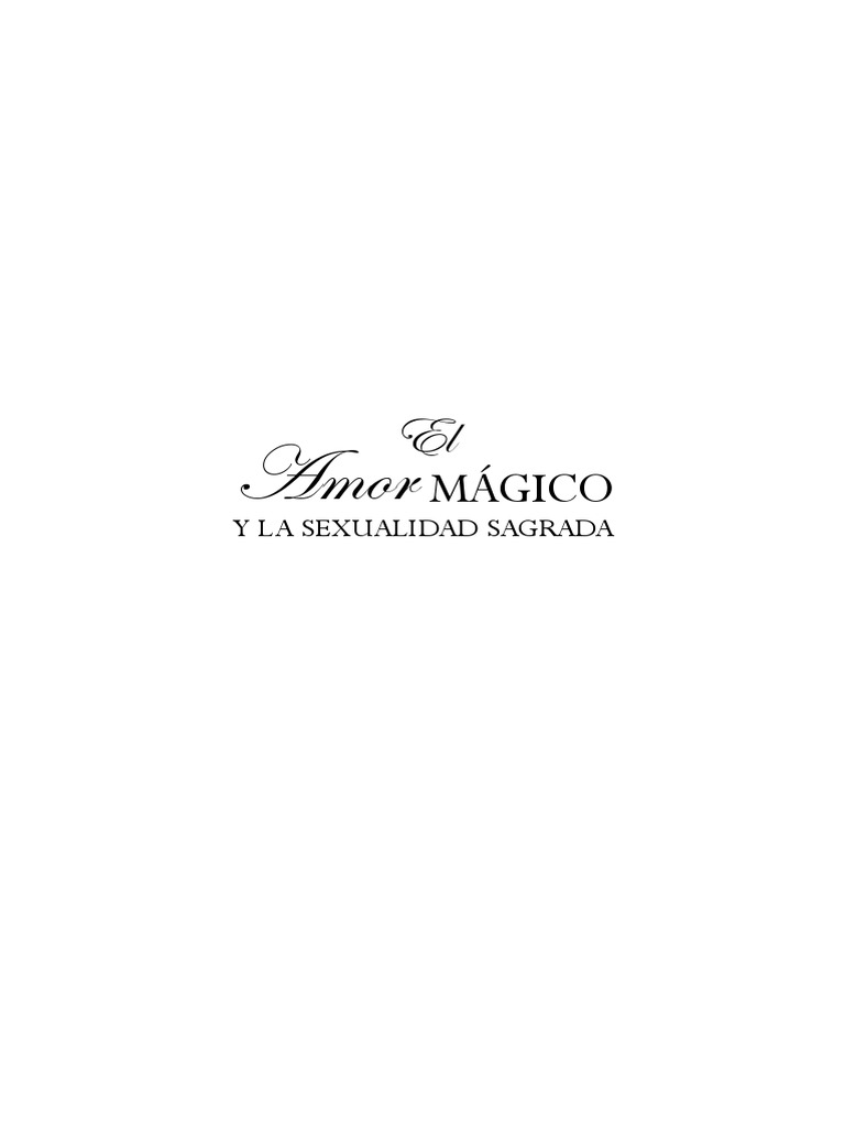 Amor Mágico y Sexualidad Sagrada | PDF | Amor | Conceptos psicologicos