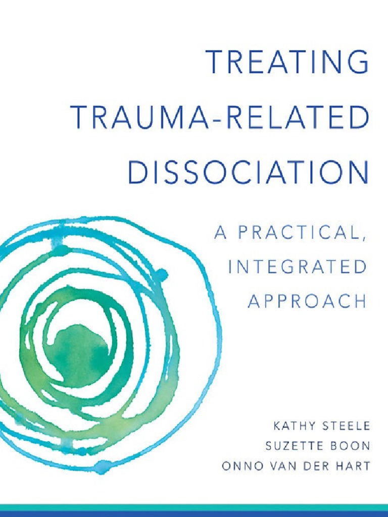 Treating Trauma-Related Dissociation - A Practical, Integrative ...