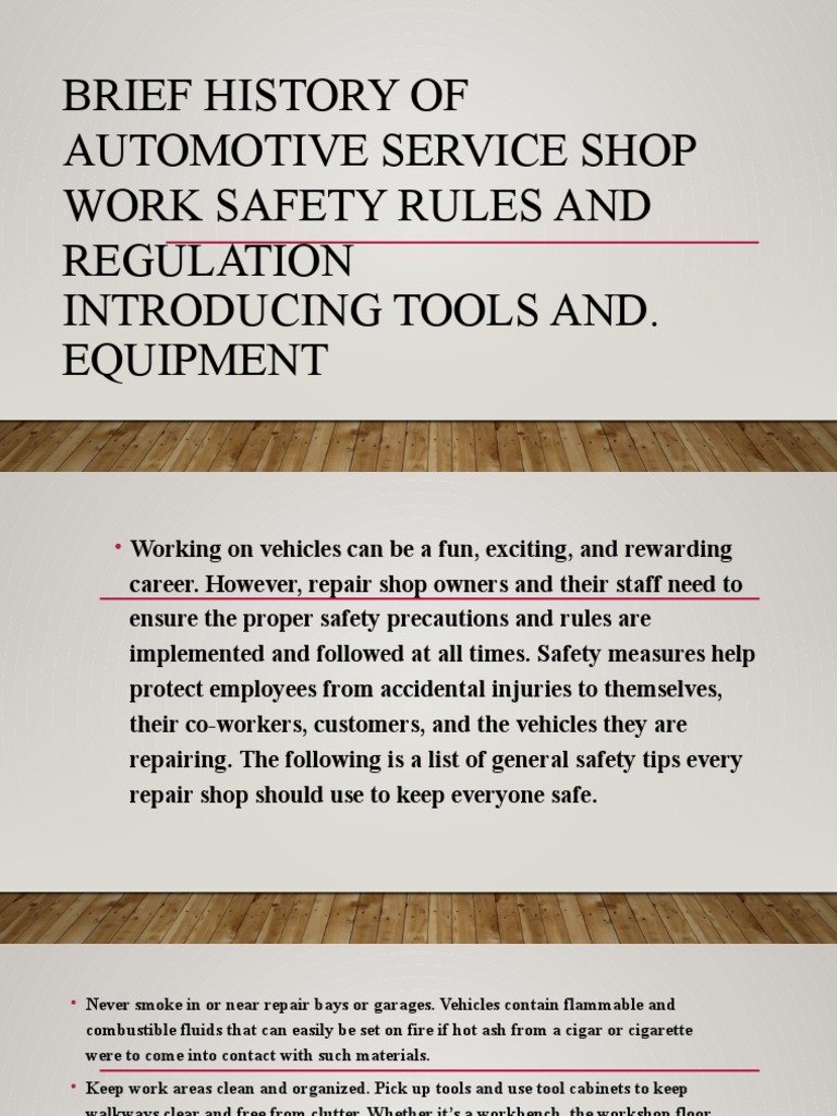 Brief History of Automotive Service Shop Work Safety Rules and Regulation Introducing Tools And ...