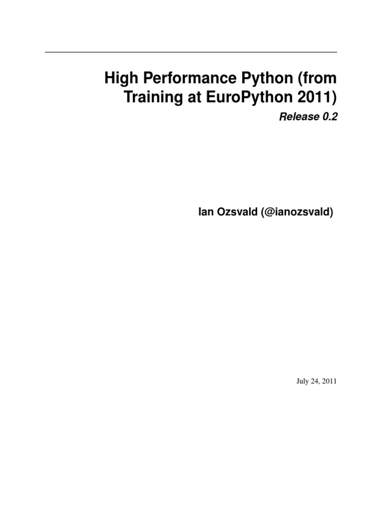 High Performance Python From Training at EuroPython 2011 | PDF | Python ... High Performance Python From Training at EuroPython 2011 | PDF | Python ...