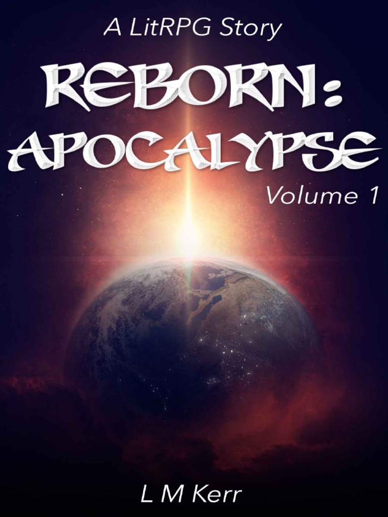 Reborn Apocalypse (A LitRPGWuxia Story) (Volume 1) (Kerr L.M.) | PDF | Dragon | Soul