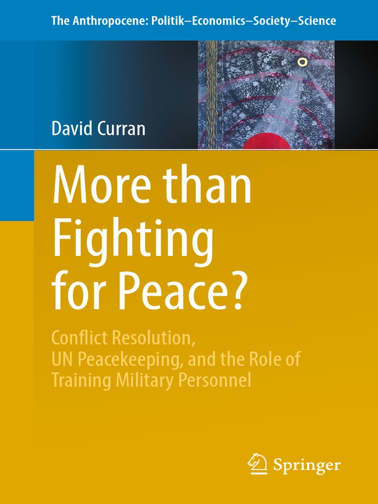 More Than Fighting For Peace?: David Curran | PDF | Peacekeeping ...