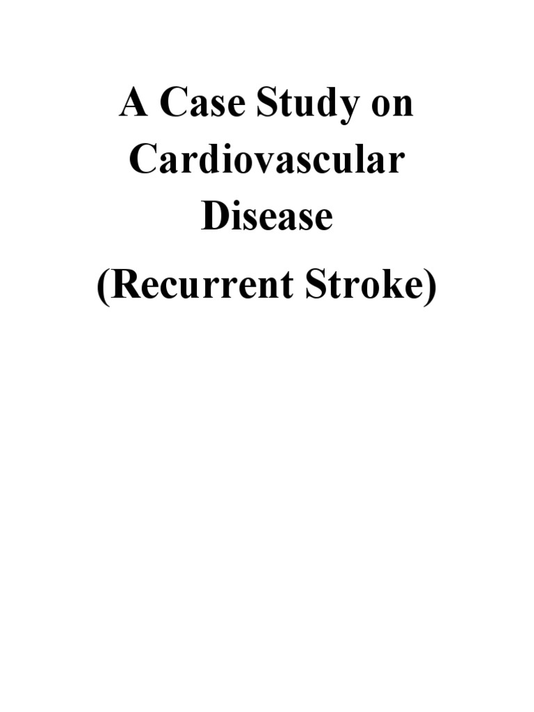 Cardio Case Study | PDF | Stroke | Clinical Medicine