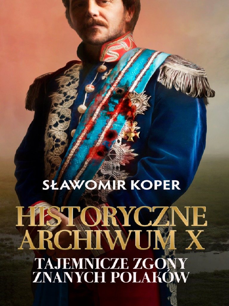 Historyczne Archiwum X - Slawomir Koper | PDF Historyczne Archiwum X - Slawomir Koper | PDF