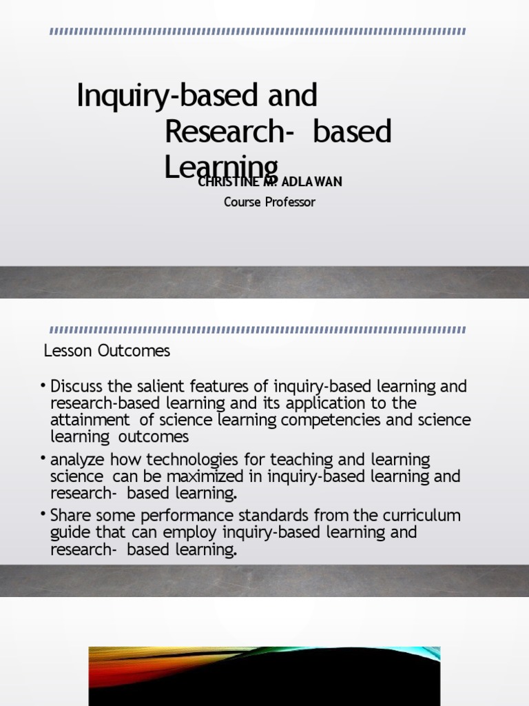 M2L1 Inquiry Based and Research Based Learning Converted (1) | PDF