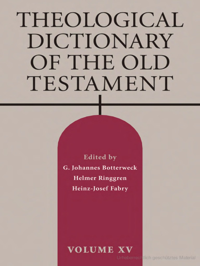 Theological Dictionary of The Old Testament Volume 15 by G. Johannes ...