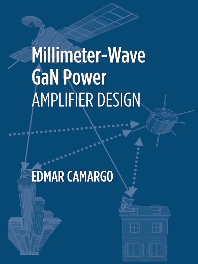 Camargo E. Millimeter-Wave GaN Power Amplifier Design 2022 | PDF | Amplifier | Cellular Network