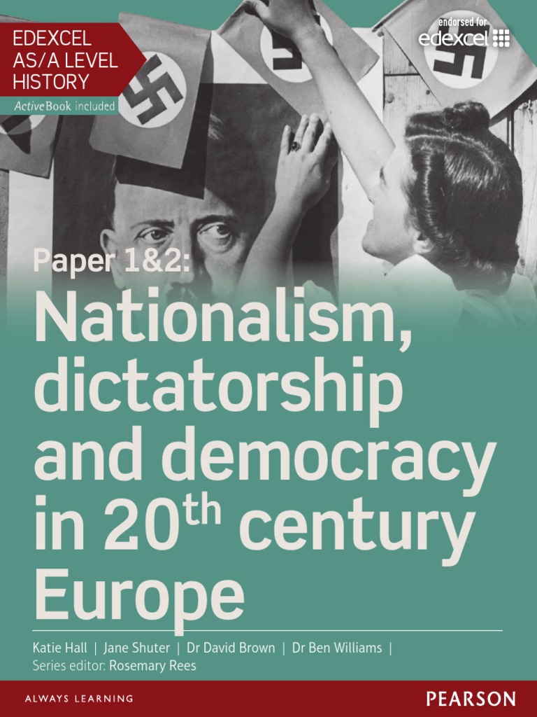 Edexcel ASA Level History, Paper 1&2 Nationalism, Dictatorship and Democracy in 20th Century ...