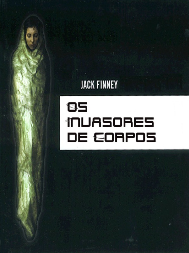 Os Invasores de Corpos - Jack Finney | PDF