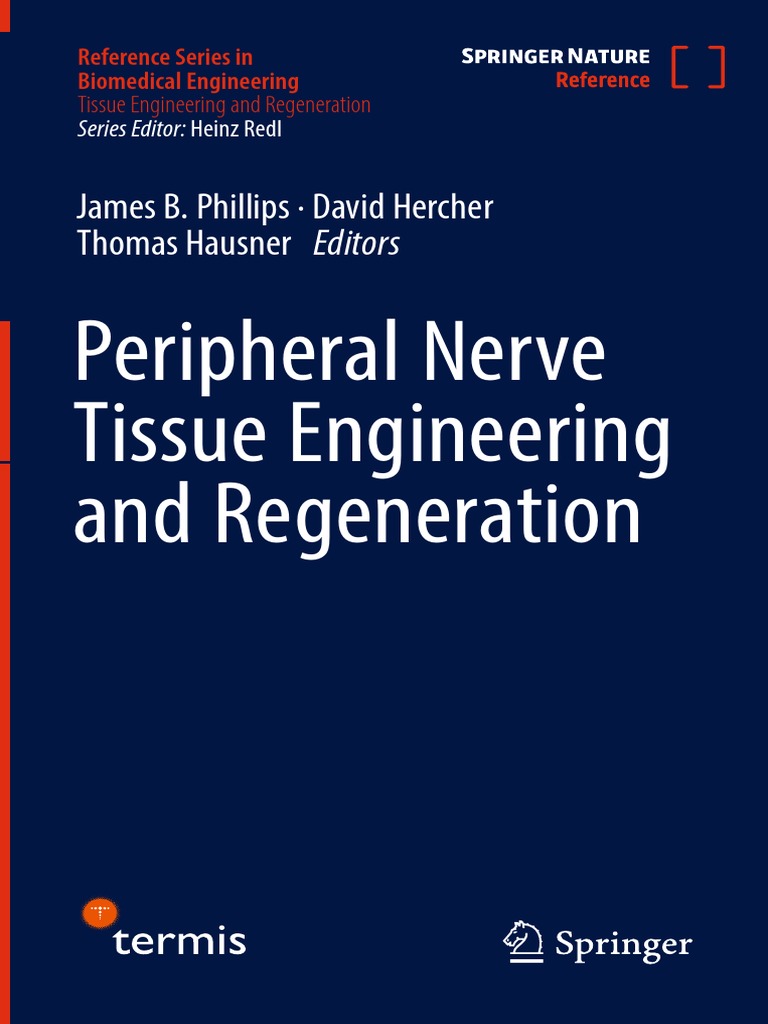 Phillips J. Peripheral Nerve Tissue Engineering and Regeneration 2022 | PDF