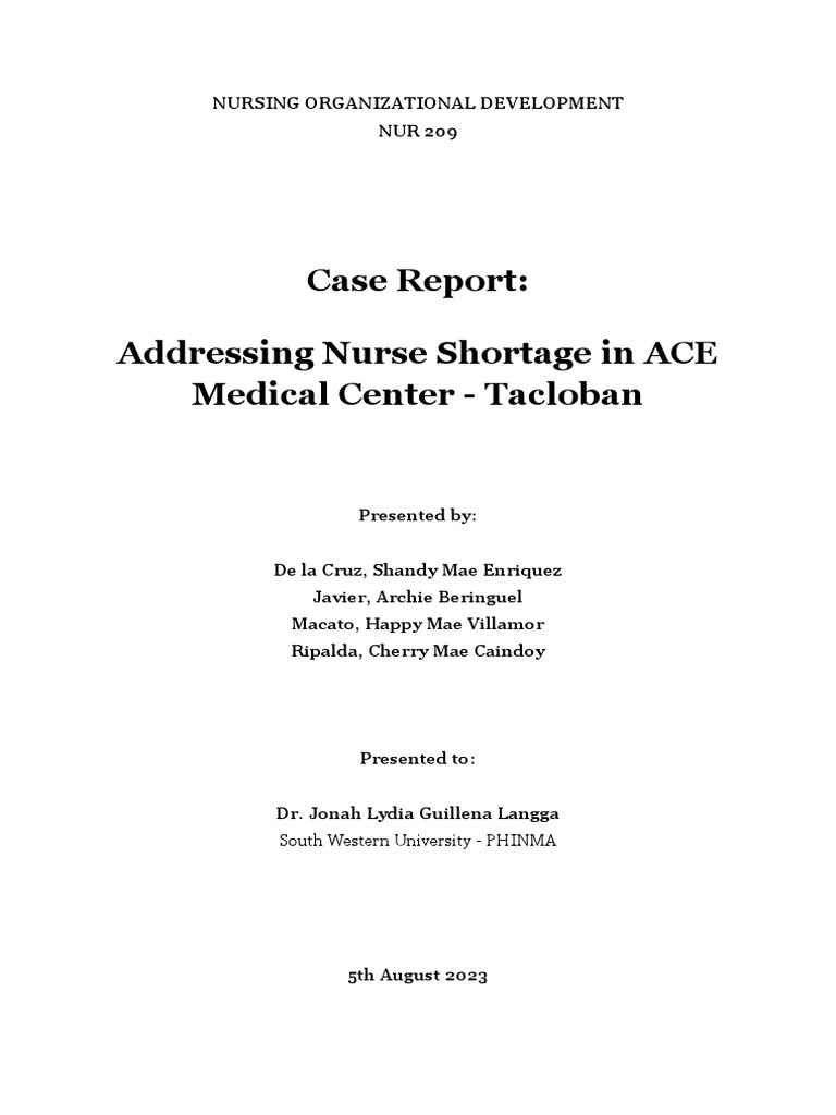 CASE REPORT - Addressing Nurse Shortage | Download Free PDF | Nursing | Hospital