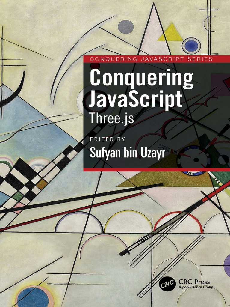 (Conquering JavaScript) Sufyan Bin Uzayr - Conquering JavaScript - Three - JS-CRC Press (2023 ...