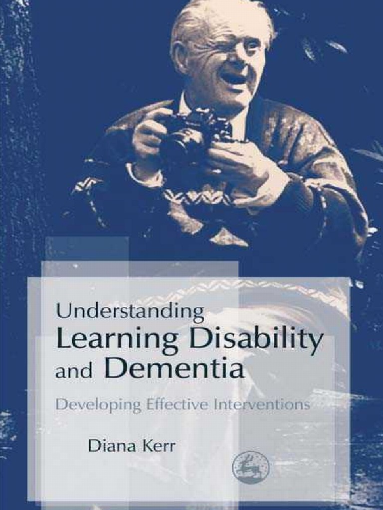 Understanding Learning Disability and Dementia Developing Effective Interventions | PDF