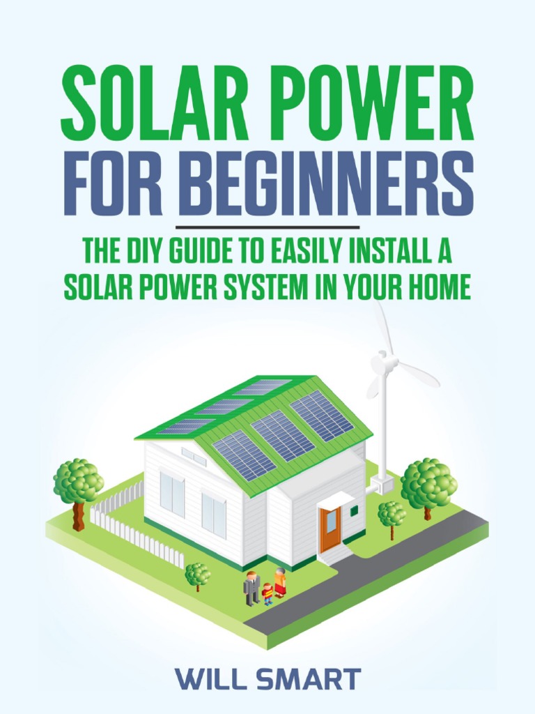 Solar Power For Beginners - The DIY Guide To Easily Install A Solar ...