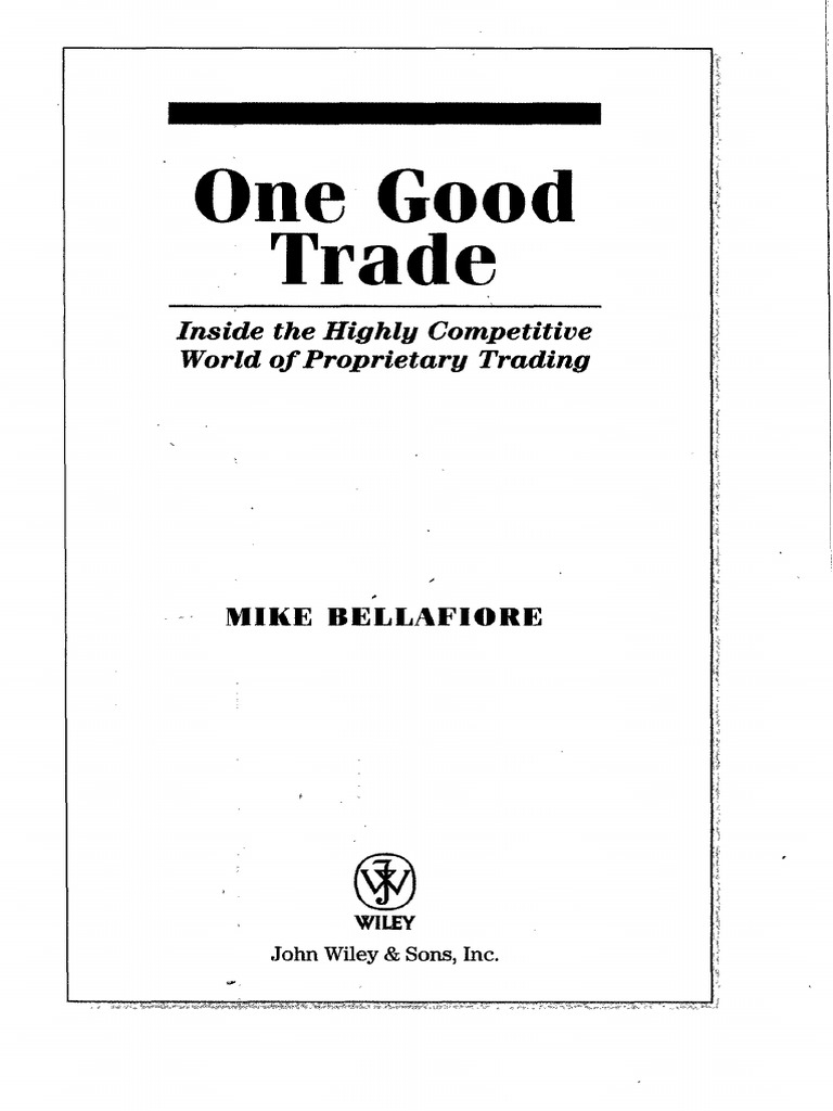 One Good Trade: Inside The Highly Competitive World of Proprietary ...