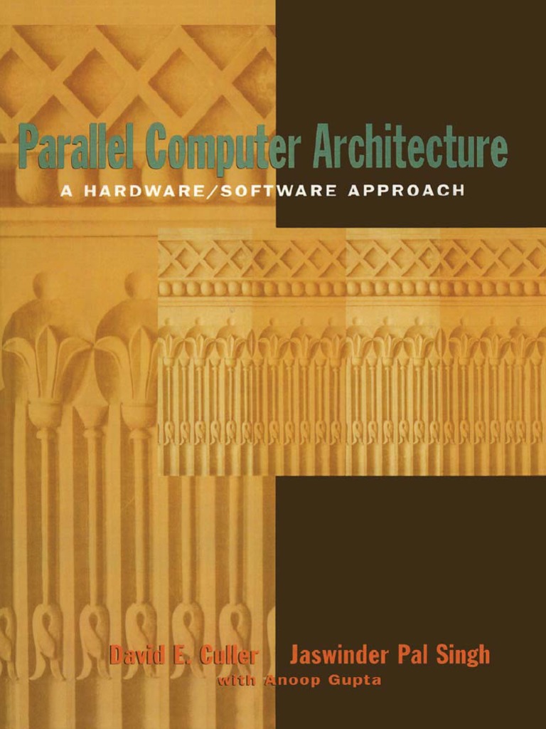 Parallel Computer Architecture. Architecture A Hardware Software Approach | PDF