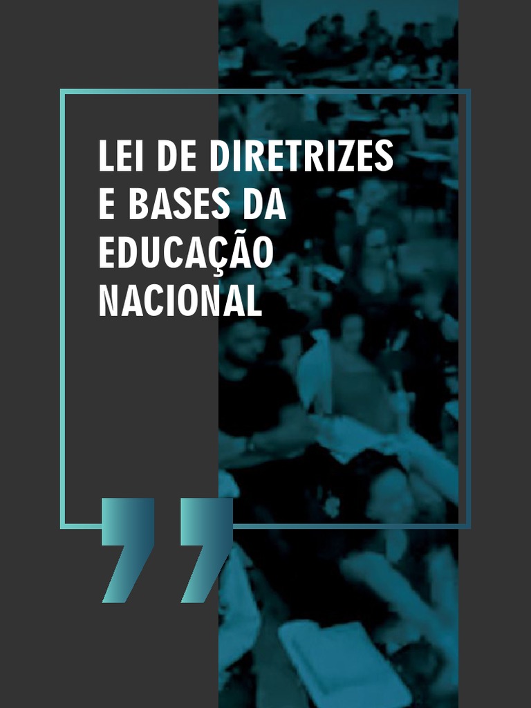 Lei de Diretrizes e Bases Da Educação Nacional (Lei #9394 96 ... Lei de Diretrizes e Bases Da Educação Nacional (Lei #9394 96 ...